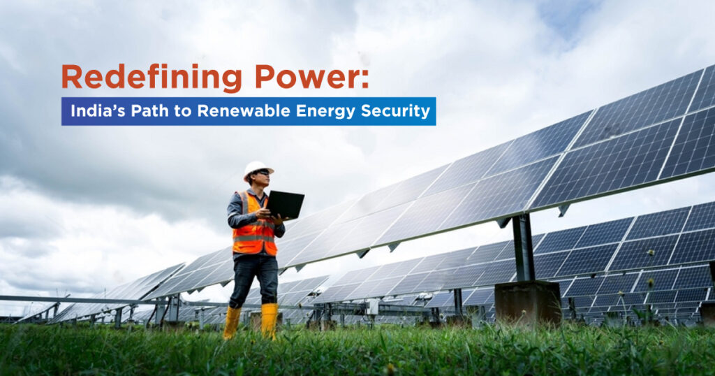 Redefining Power: India’s Path to Renewable Energy Security - Emmvee Group